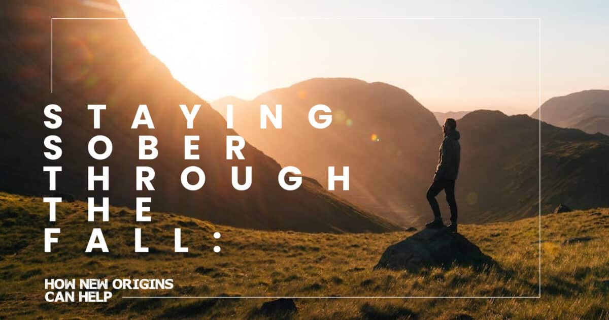 Sobriety During a Season of Change | New Origins