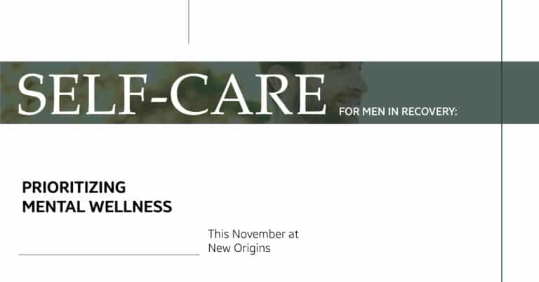 Prioritizing Mental Wellness: Self-Care for Men in Recovery at New ...